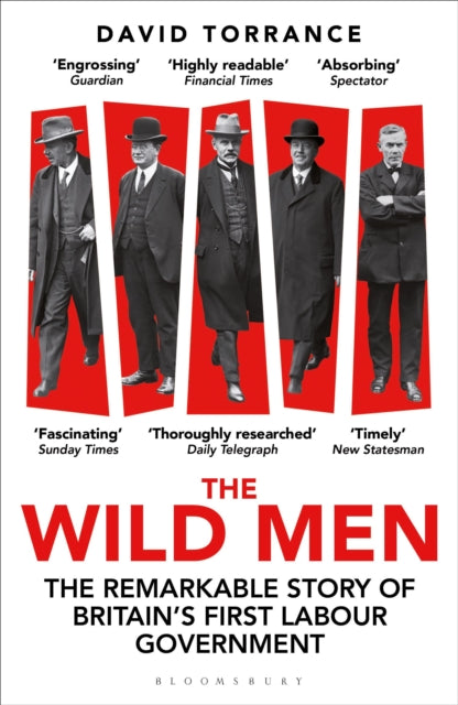 The Wild Men : The Remarkable Story of Britain's First Labour ...